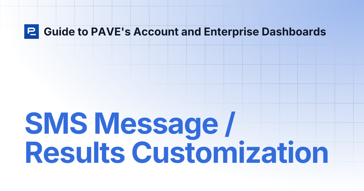 SMS Message / Results Customization | Guide to PAVE's Account and ...
