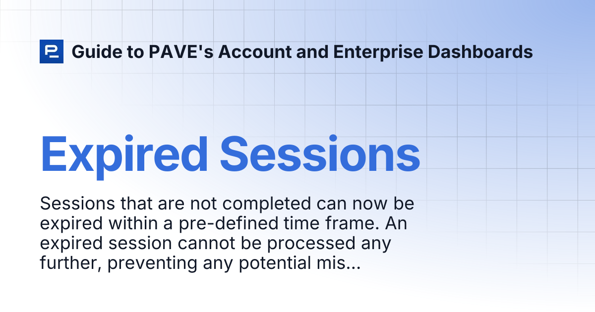 Expired Sessions | Guide to PAVE's Account and Enterprise Dashboards